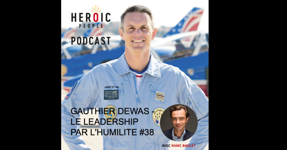 [Rediffusion] Le leadership par l'humilité avec Gauthier Dewas #56 ...